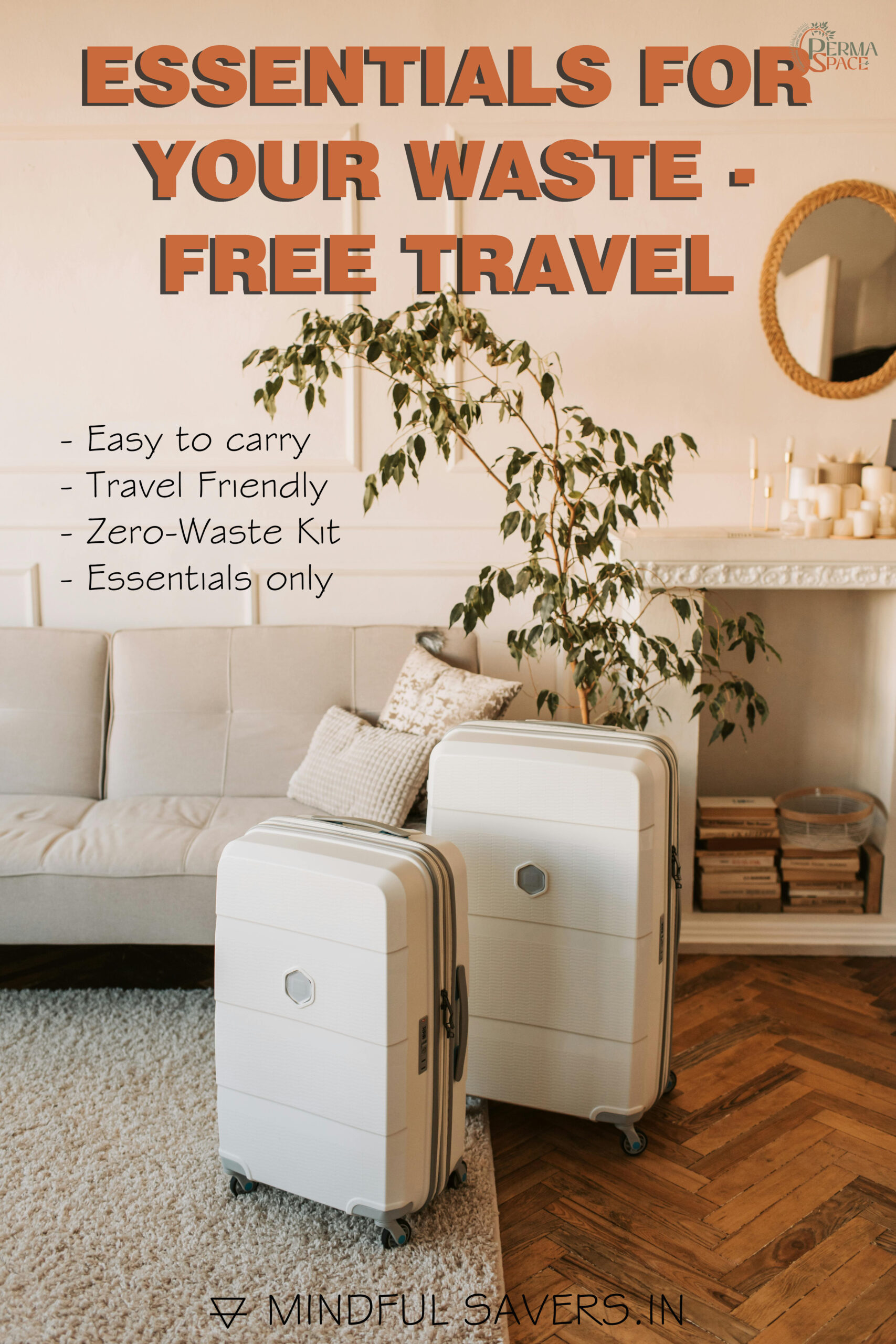 Essentials For Your Waste - Free Travel - Mindful Savers